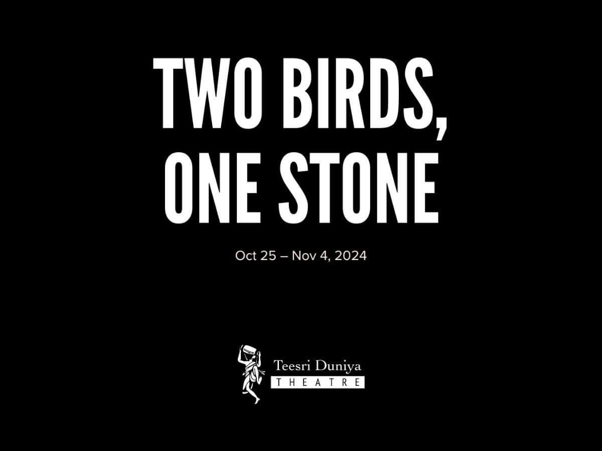 Two Birds, One Stone | Teesri Duniya - Change the World One Play at a Time