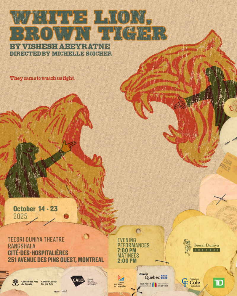 White Lion, Brown Tiger | Teesri Duniya Theatre Montreal - Change the ...